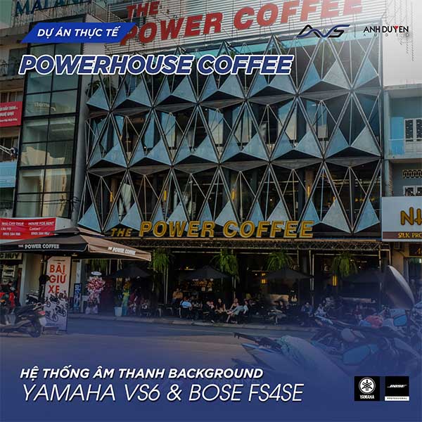 THE POWER HOUSE COFFEE cơ sở thứ 5 - Hệ nhạc nền background music Yamaha VS6 và Bose FreeSpace FS4SE